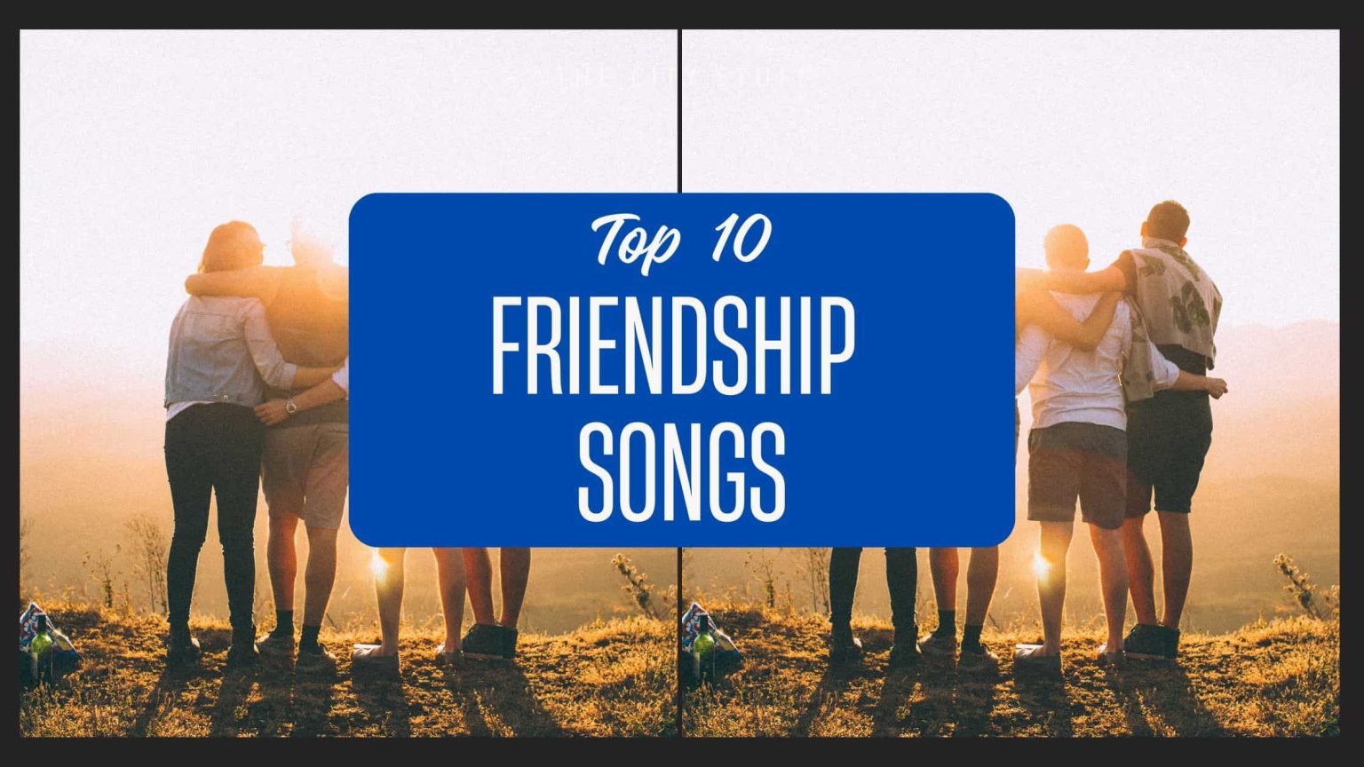 Top 10 Songs on Friendship in 2025 - The City Stuff